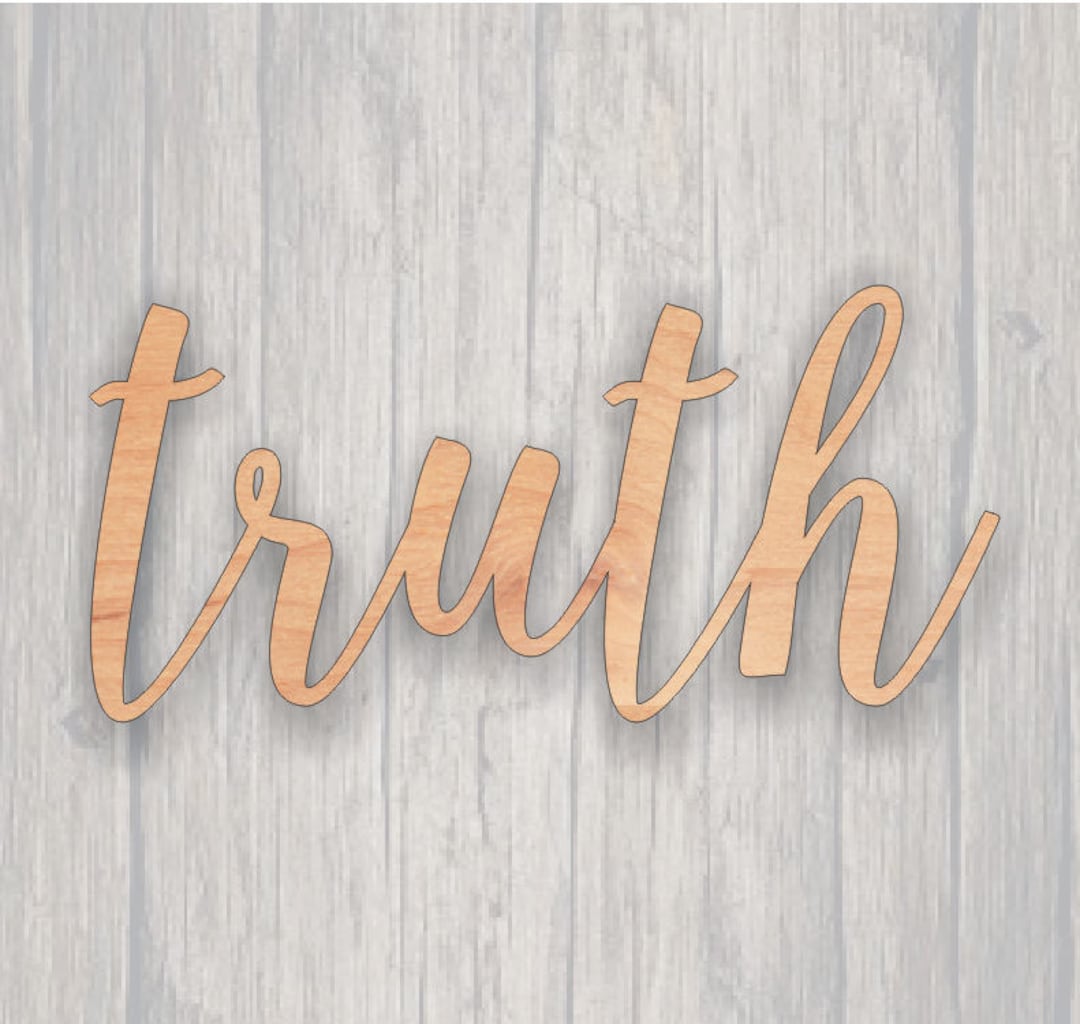 Truth. Unfinished Wood Cutout. Word Cutout. Laser Cutout. Wood Sign ...