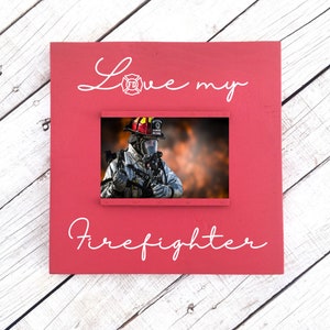 Love My Firefighter Picture Frame | 4 X 6 Slide in Photo Frame | Gift ...