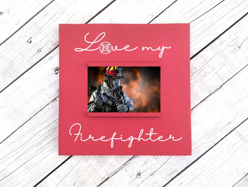 Love My Firefighter Picture Frame 4 X 6 Slide in Photo Frame - Etsy