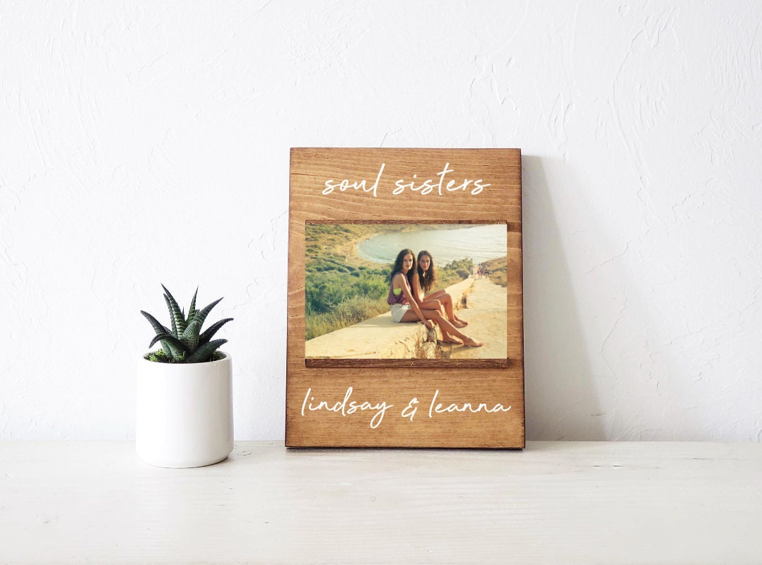 Soul Sisters Picture Frame | Gift for Sister or Best Friend | 4 X 6 ...