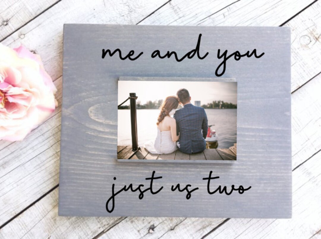 Me and You Just Us Two Picture Frame | 4 X 6 Wood Photo Frame Gift for ...