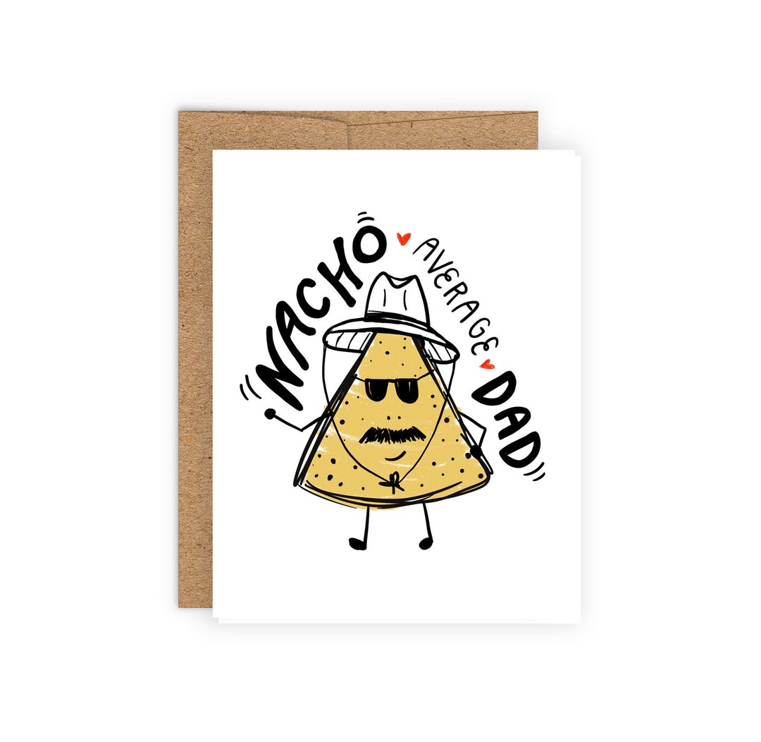 Nacho Average Dad / Father's Day / Birthday / Funny Humorous Moustache ...