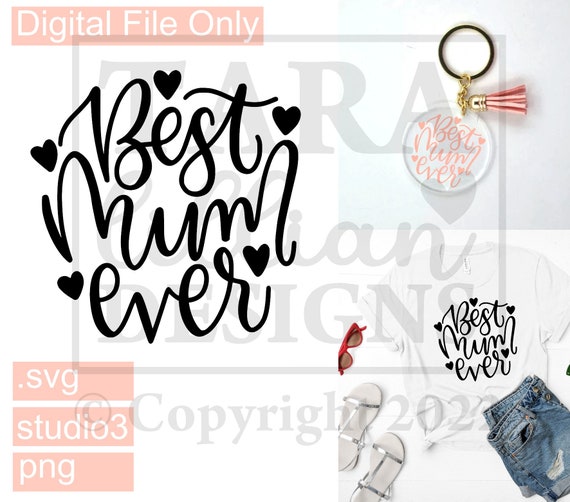 Best Mum Ever SVG Cut File Svg Files Mothers Day Gift for - Etsy