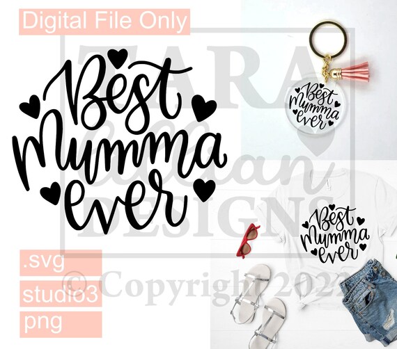 Best Mumma Ever SVG Cut File Svg Files Mothers Day Gift - Etsy