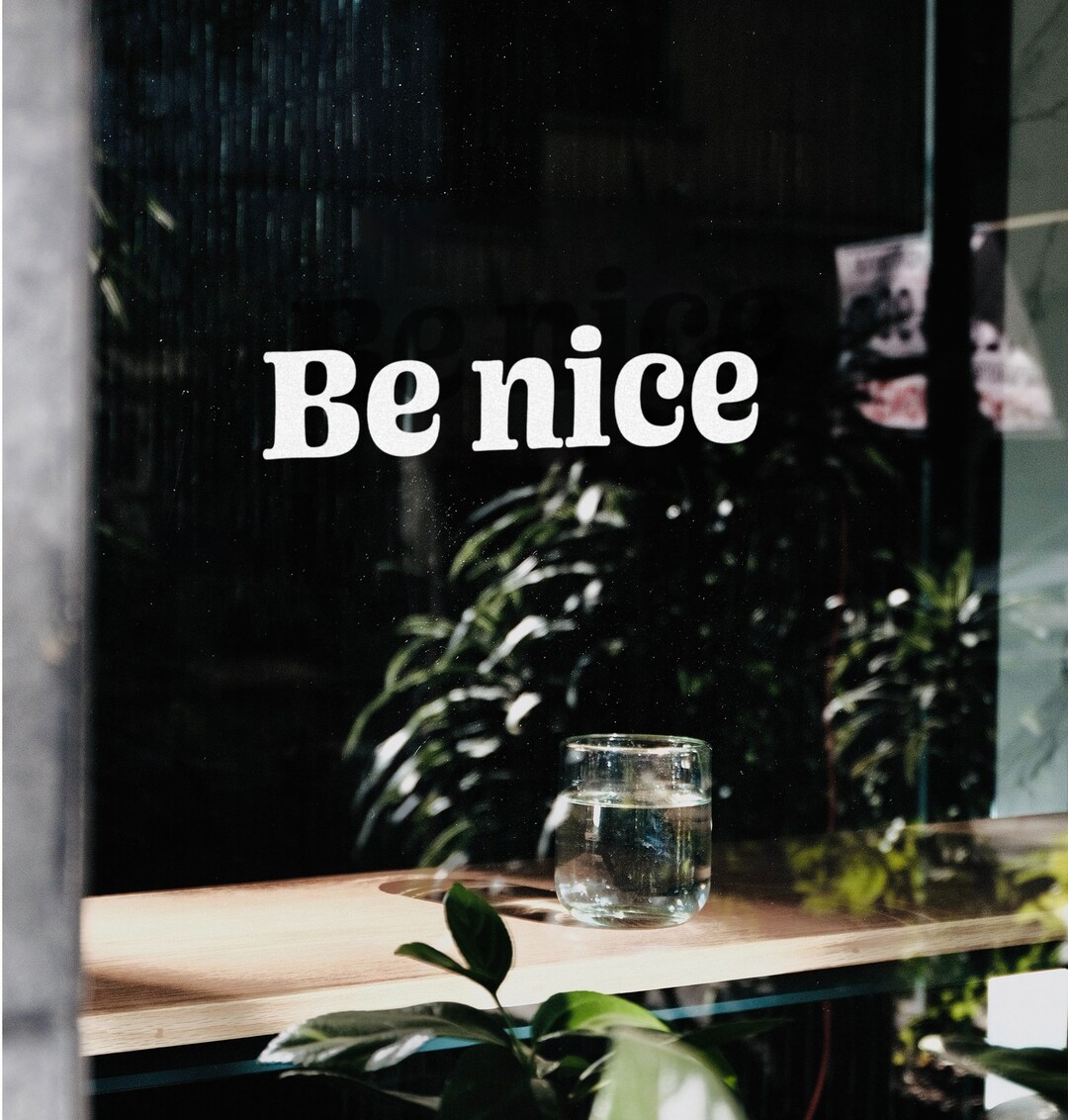 Be Nice – Vinyl Decal Sticker With Cute Typeface, Be Nice Sticker ...