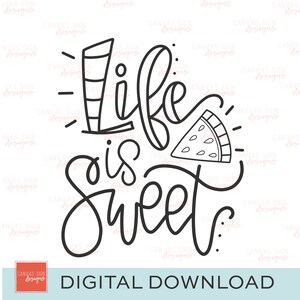 Life is Sweet Svg | Png | Jpeg | Digital Download | Art | Cut File ...