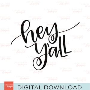 Hey Y'all Svg | Png | Jpeg | Digital Download | Art | Cut File ...