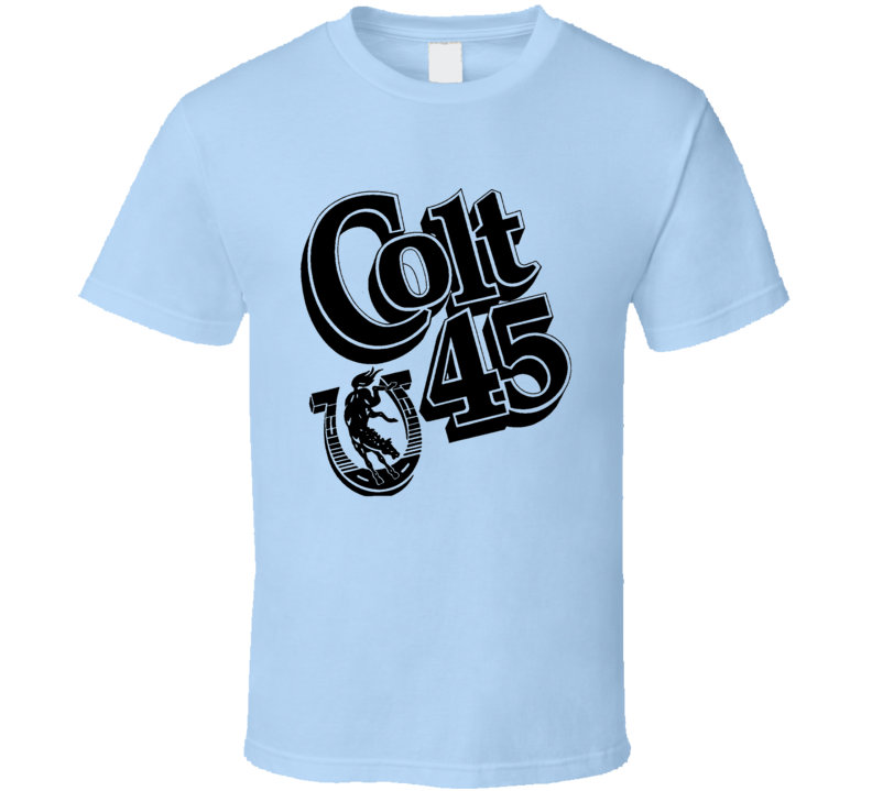 Colt 45 Fun Alcohol Drinking Party Graphic T Shirt Designed & Sold By ...