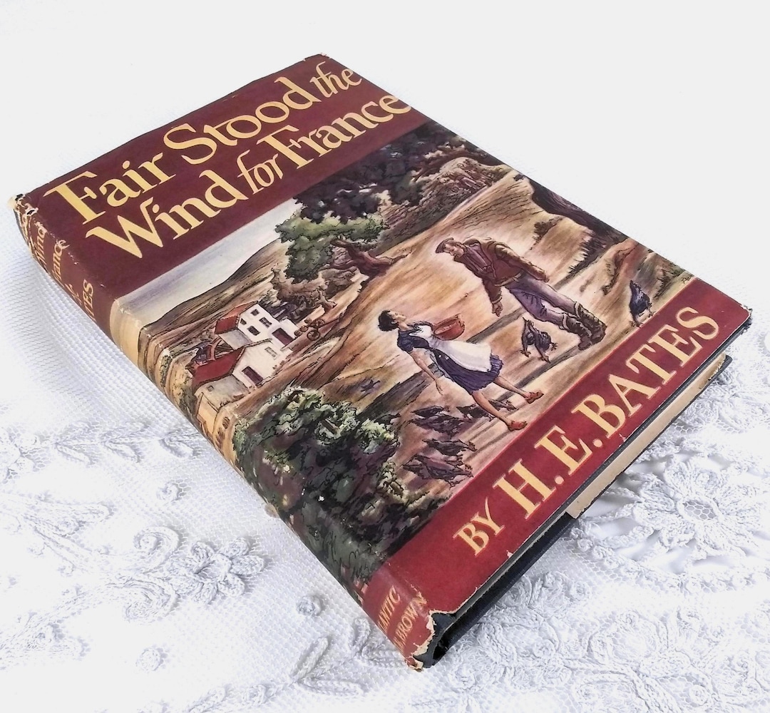 Fair Stood the Wind for France by H.E. Bates, 1944 Hardcover Vintage ...