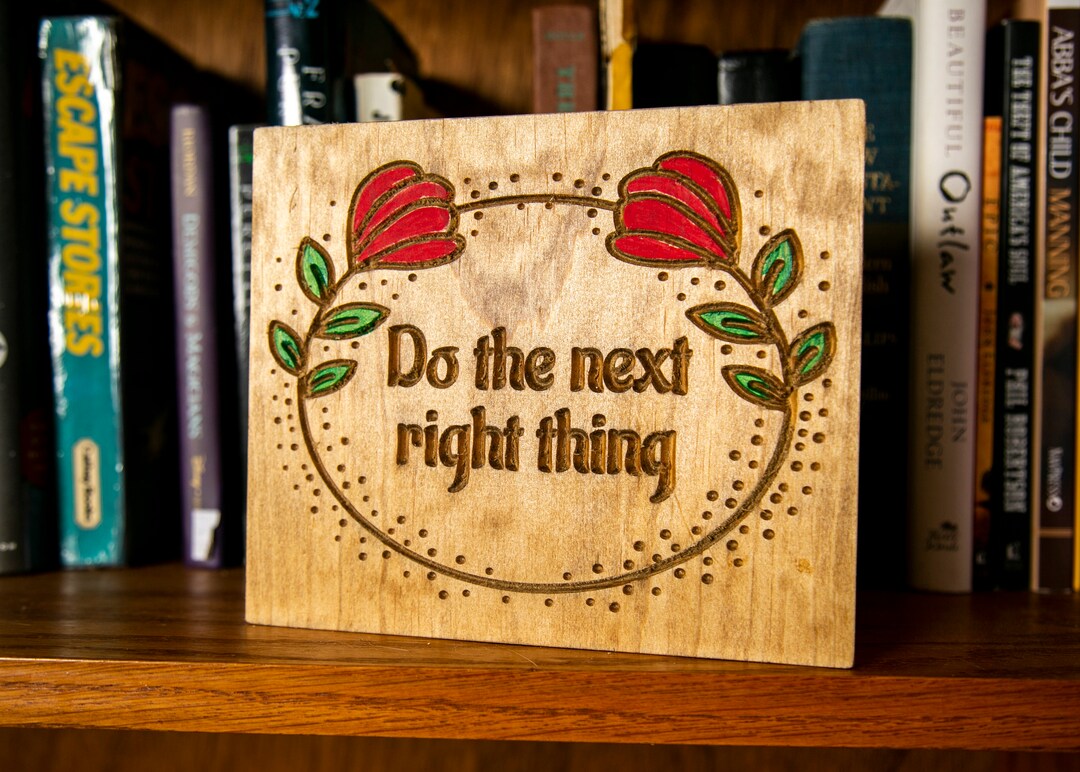 Do the Next Right Thing Carved Wooden Sign - Etsy