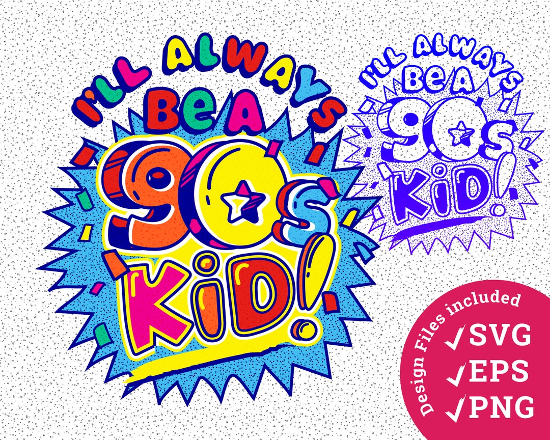 90s Kid SVG PNG 90s Vibes Theme 1990s Retro Tshirt Design 90s - Etsy