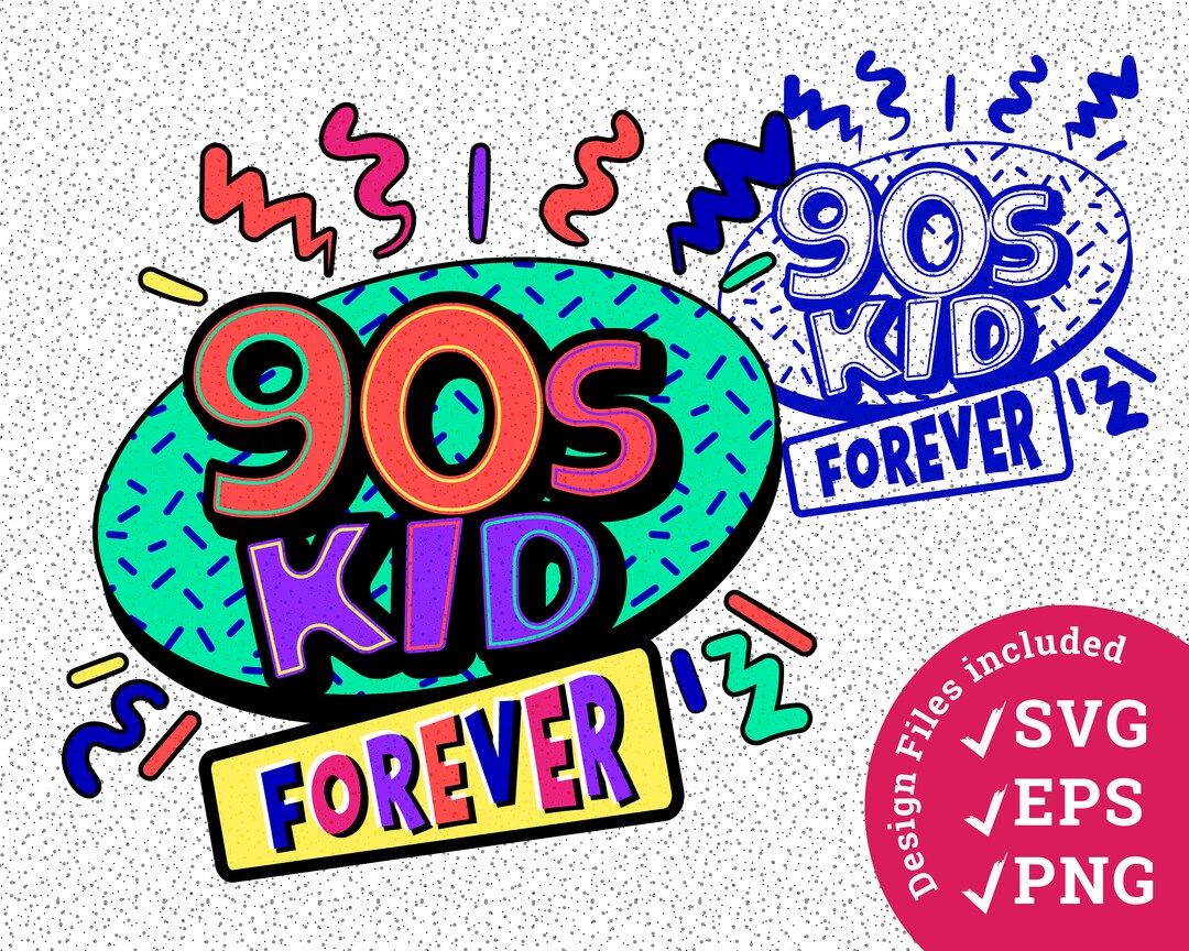 90s Kid SVG PNG EPS 90s Vibes Theme 1990s Retro Tshirt Design 90s ...