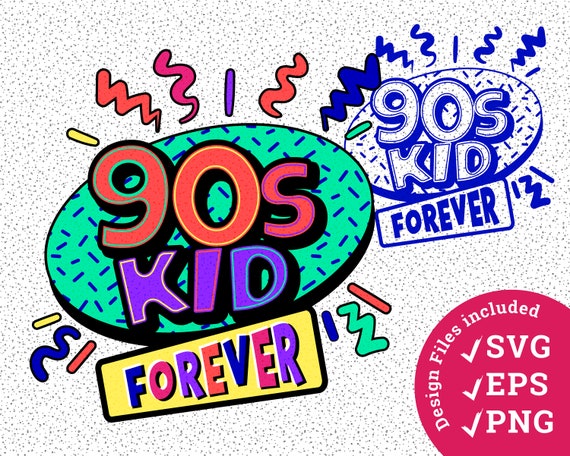 90s Kid SVG PNG EPS 90s Vibes Theme 1990s Retro Tshirt Design - Etsy