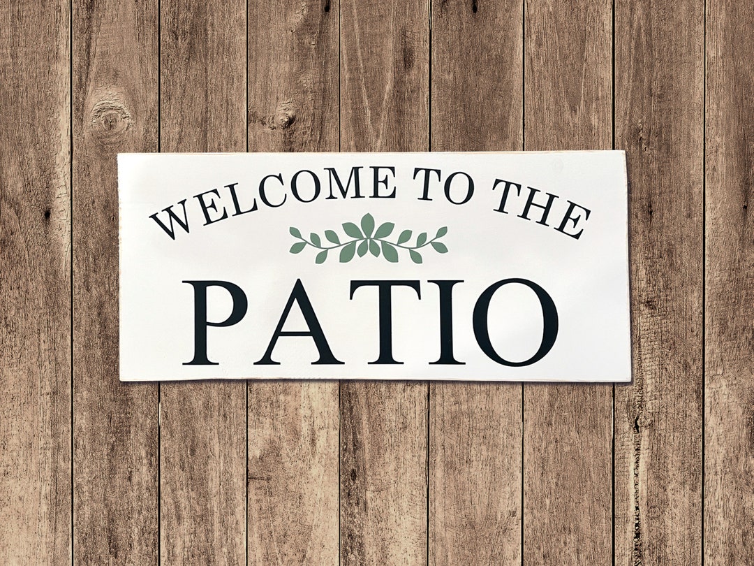 Welcome to the Patio Wood Sign - Etsy