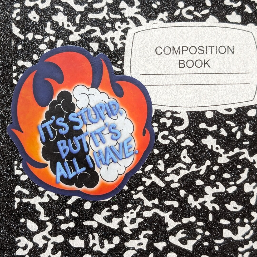 It's Stupid but It's All I Have AJR Fire Brain Sticker - Etsy