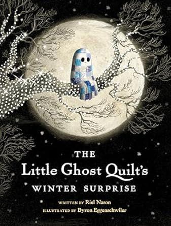 The Little Ghost Quilt's Winter Surprise (A Little Ghost Quilt Book) by ...