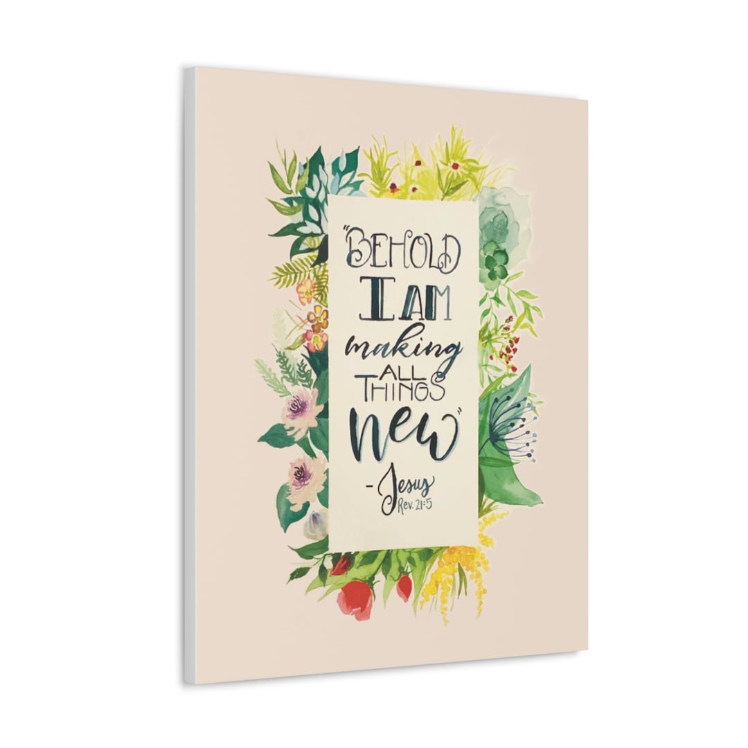 Behold, I Make All Things New, Jesus Quote, Scripture Art. Watercolor ...