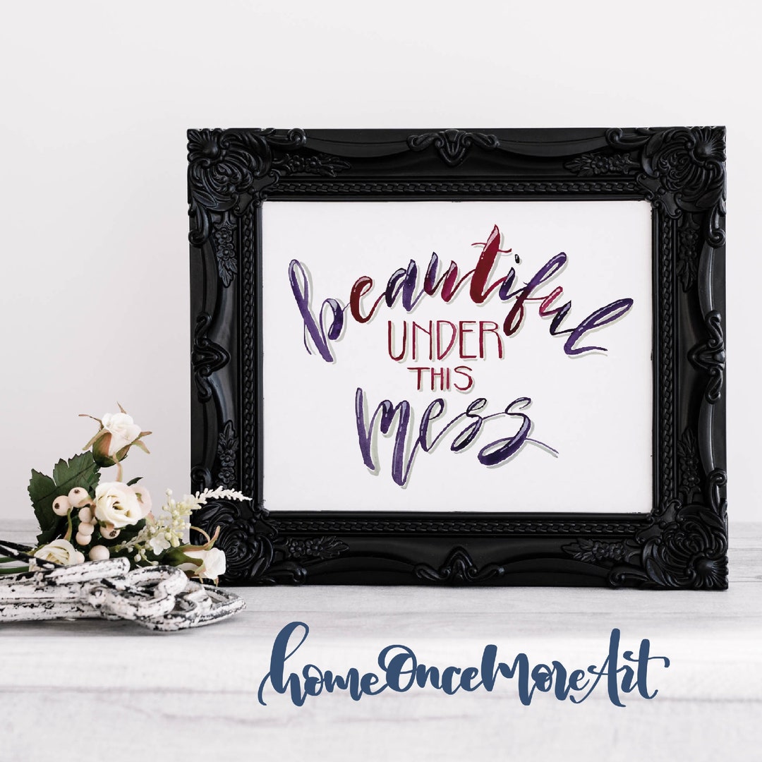 Beautiful Mess Lettered Saying | Digital Download | Watercolor ...