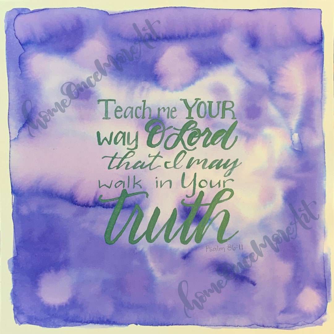 ORIGINAL Hand-lettered Walk in Truth Scripture Artwork | Psalm 86:11 ...