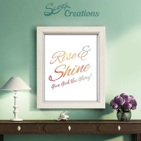 Rise and Shine and Give God the Glory Christian Sayings Wall | Etsy