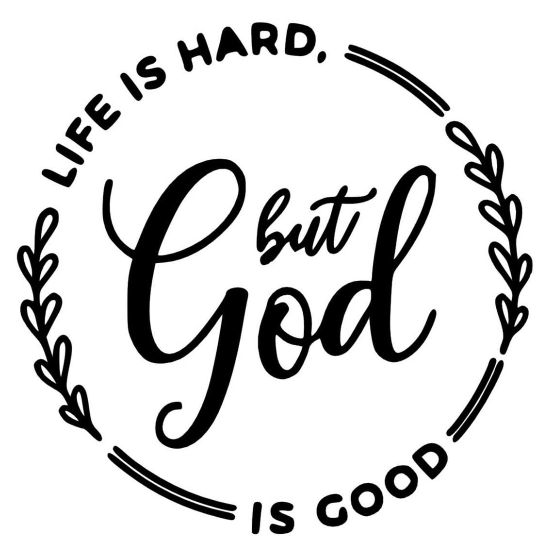 Life is Hard but God is Good Decal - Etsy