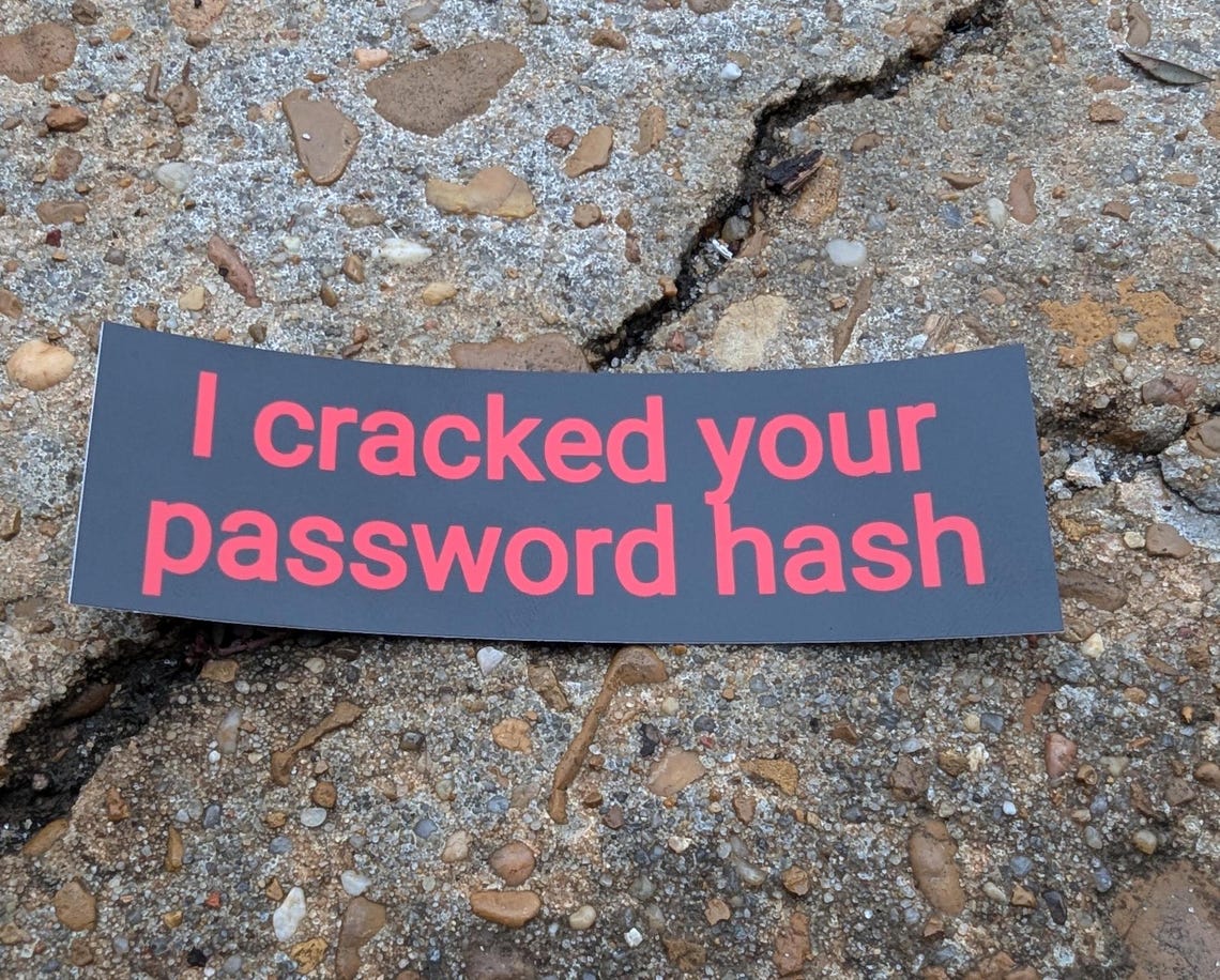 I Cracked Your Password Hash Sticker - Cybersecurity/hacking/cracking ...