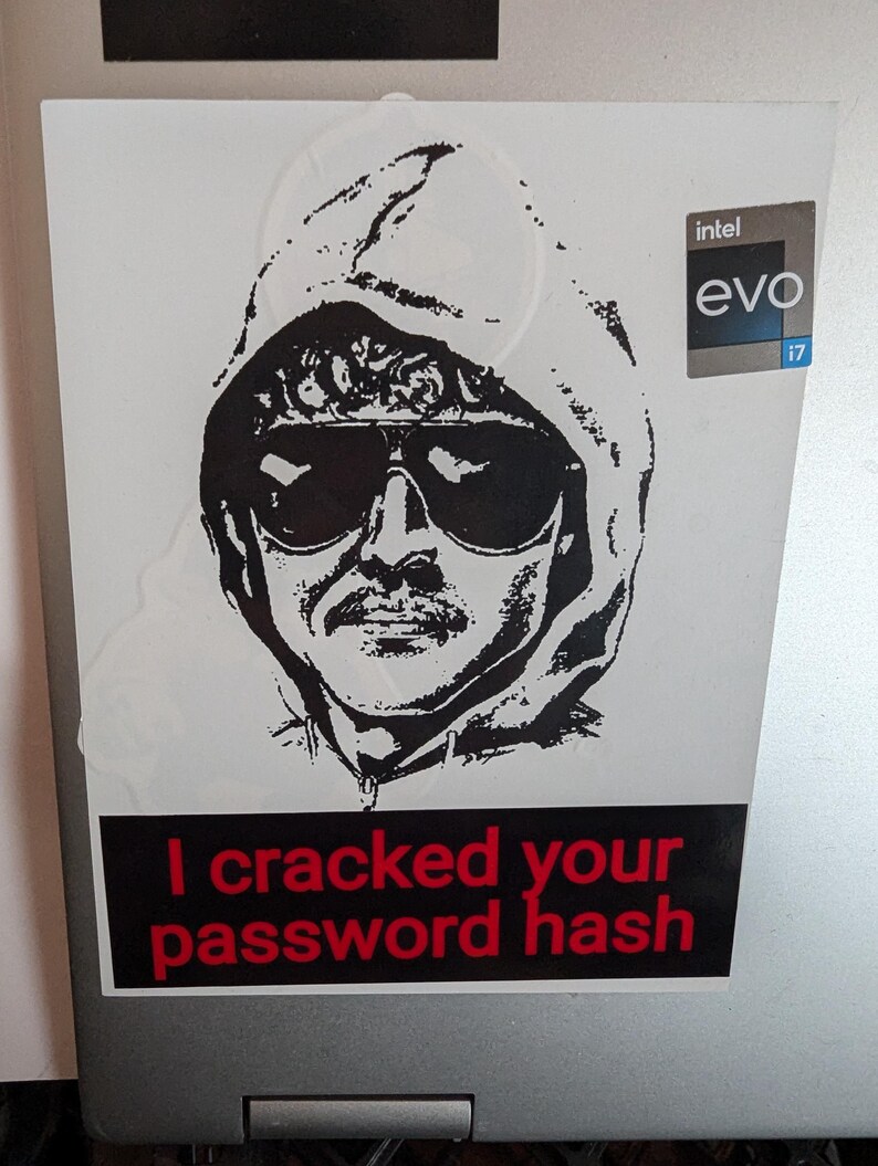 I Cracked Your Password Hash Sticker - Cybersecurity/hacking/cracking ...