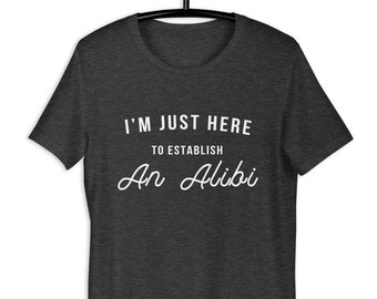Here for an Alibi - Etsy