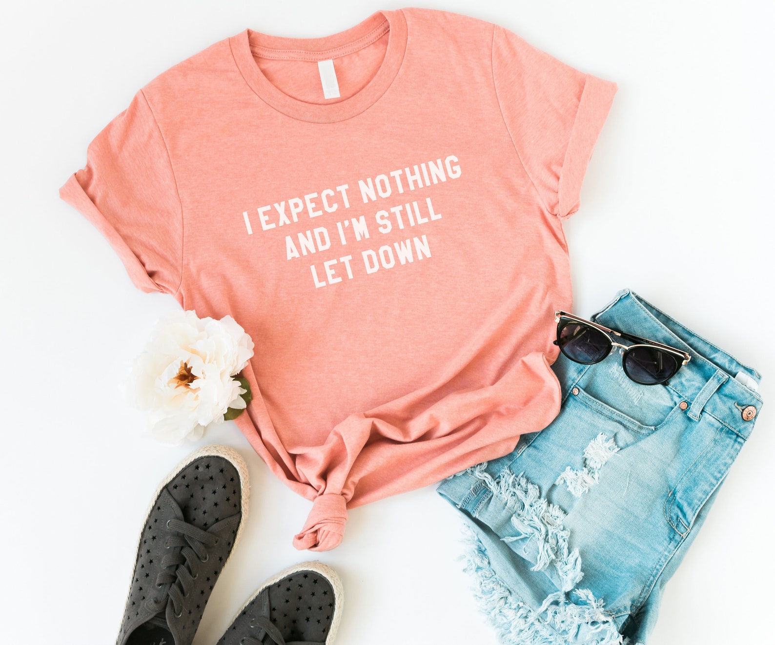 I Expect Nothing and I'm Still Let Down Funny T-shirt for | Etsy