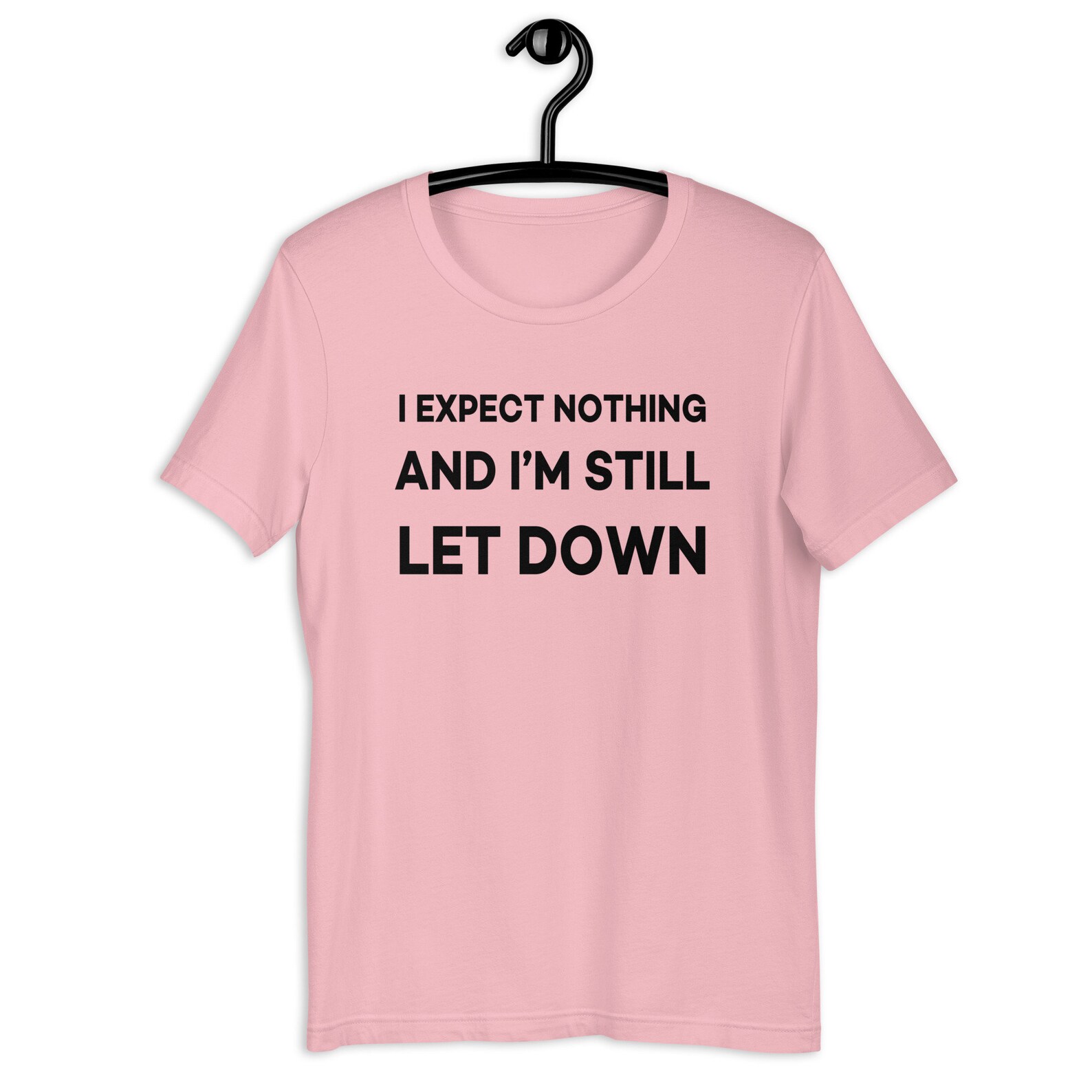 I Expect Nothing and I'm Still Let Down Funny T-shirt for - Etsy