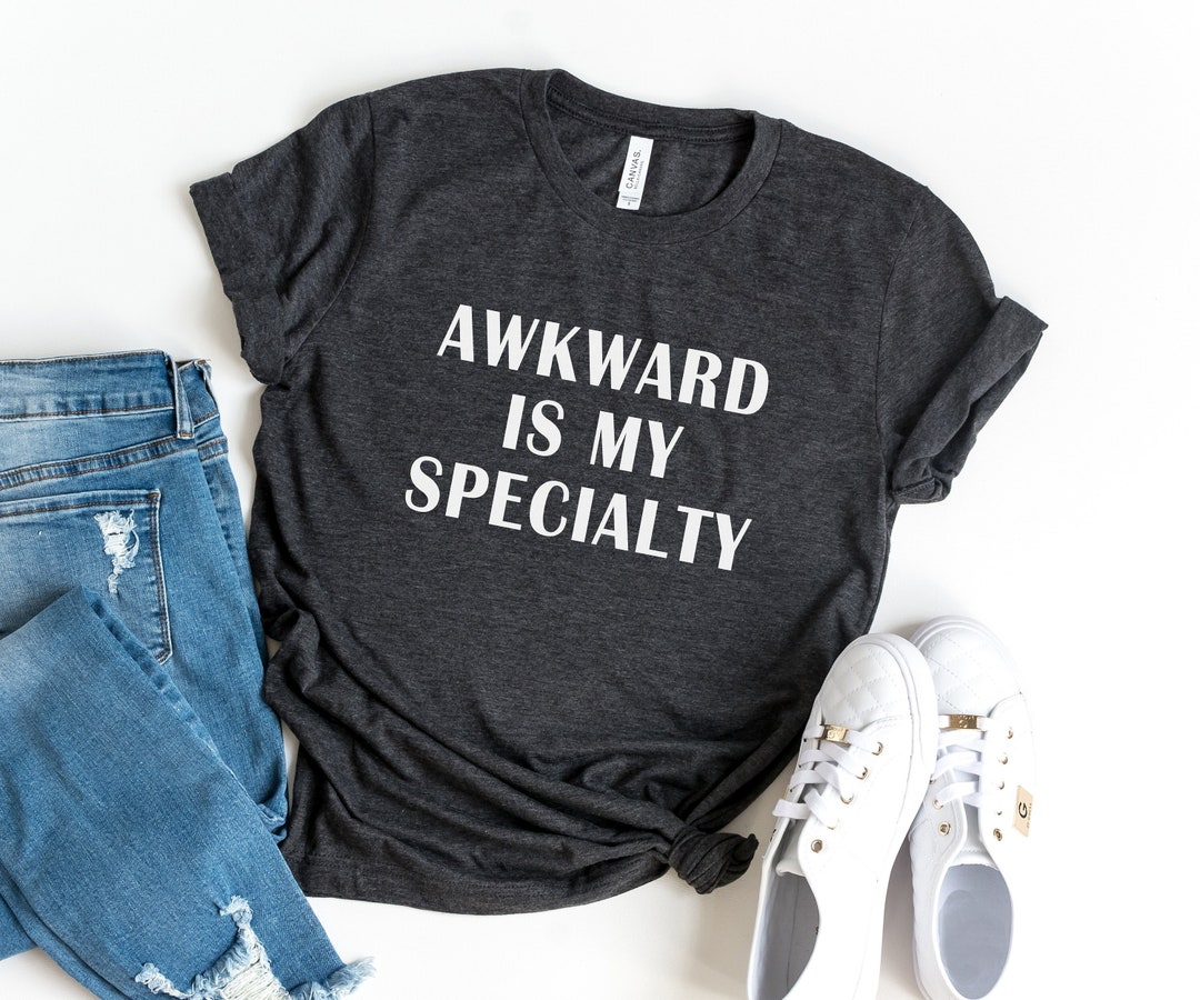 Awkward is My Specialty Funny Typography T-shirts Women Graphic Tees ...