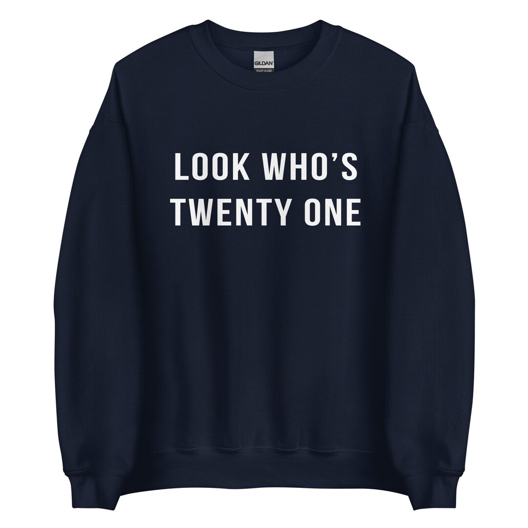 Look Who's Twenty One 21st Birthday Sweatshirt Women's - Etsy