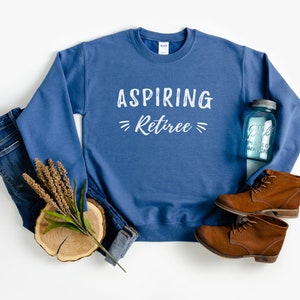 Aspiring Retiree Retirement Gift for Women Pullover Sweatshirt Vintage ...