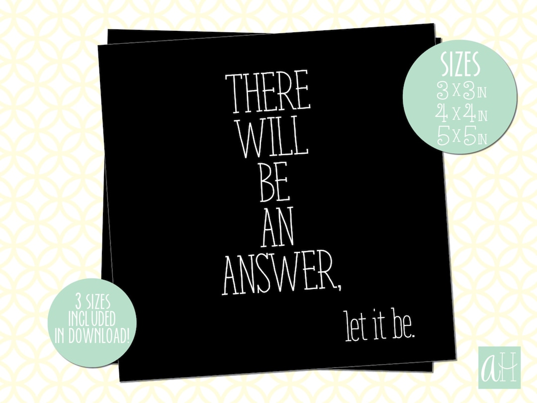 Printable Let It Be Sign: Instant Download as 3in X 3in, 4in X 4in AND ...