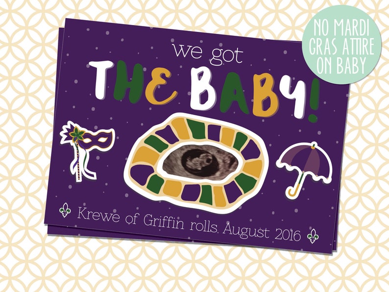 Printable Mardi Gras we Got the Baby Baby Announcement, King Cake Baby ...