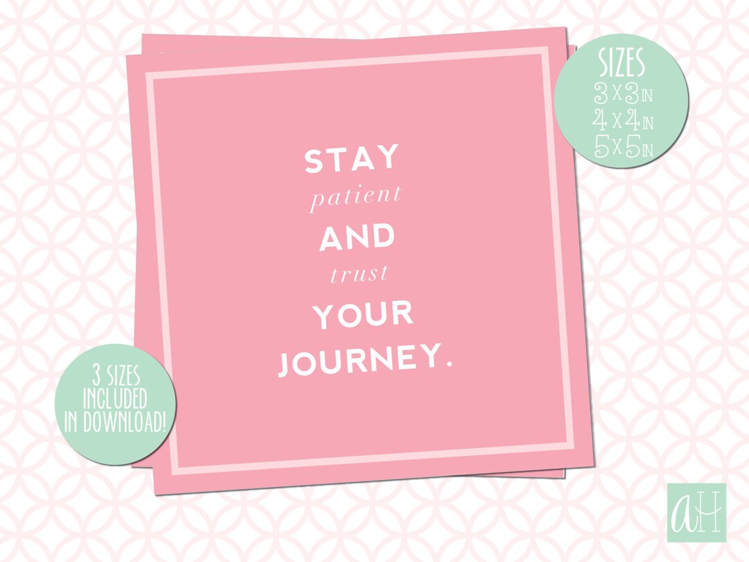 Printable Inspirational Small Sign Stay Patient and Trust Your Journey ...