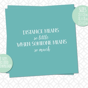 Printable Small Sign Distance Means so Little When Someone Means so ...
