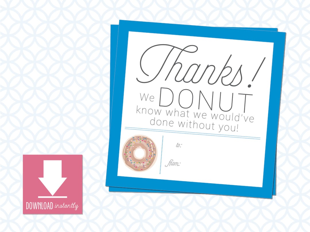 Printable Teacher Appreciation Gift Tags, We DONUT Know What We Would ...
