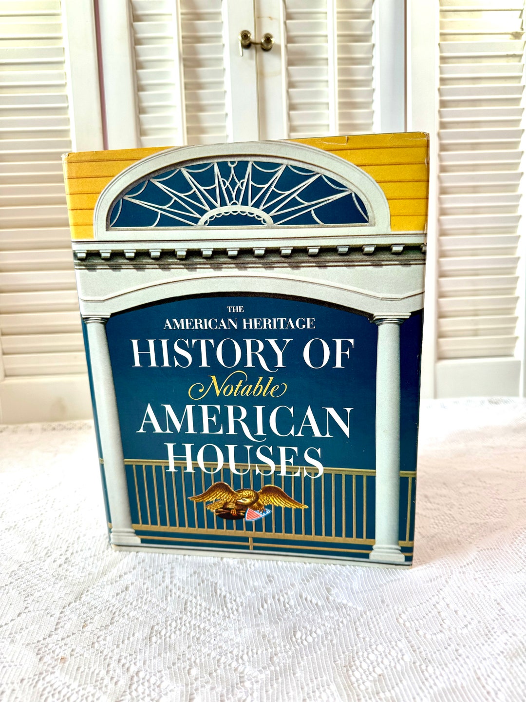 Vintage Book ~ the American Heritage History of Notable American Houses ...
