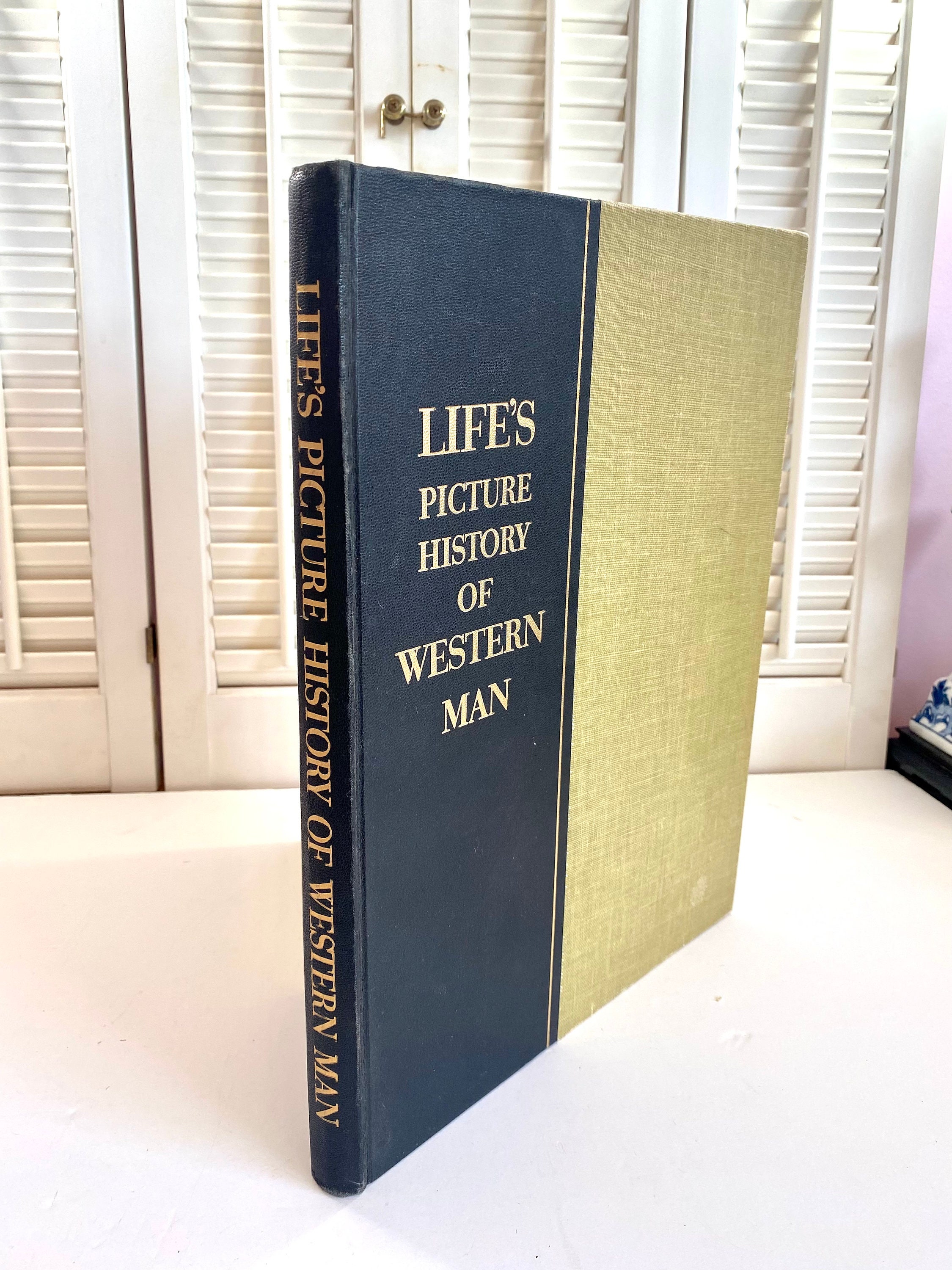 Vintage Book ~ Life’s Picture History of Western Man ~ Time Life Book ...