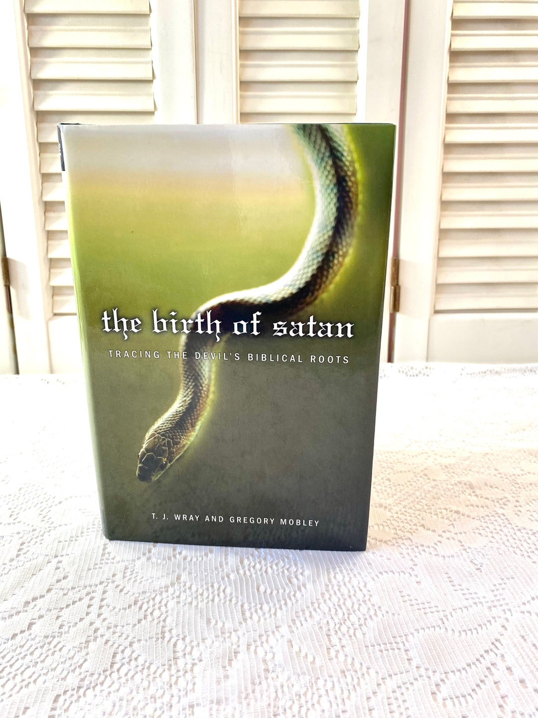 Vintage Book ~ the Birth of Satan ~ T.J. Wray & Gregory Mobley ~ Hardcover First Edition - Etsy