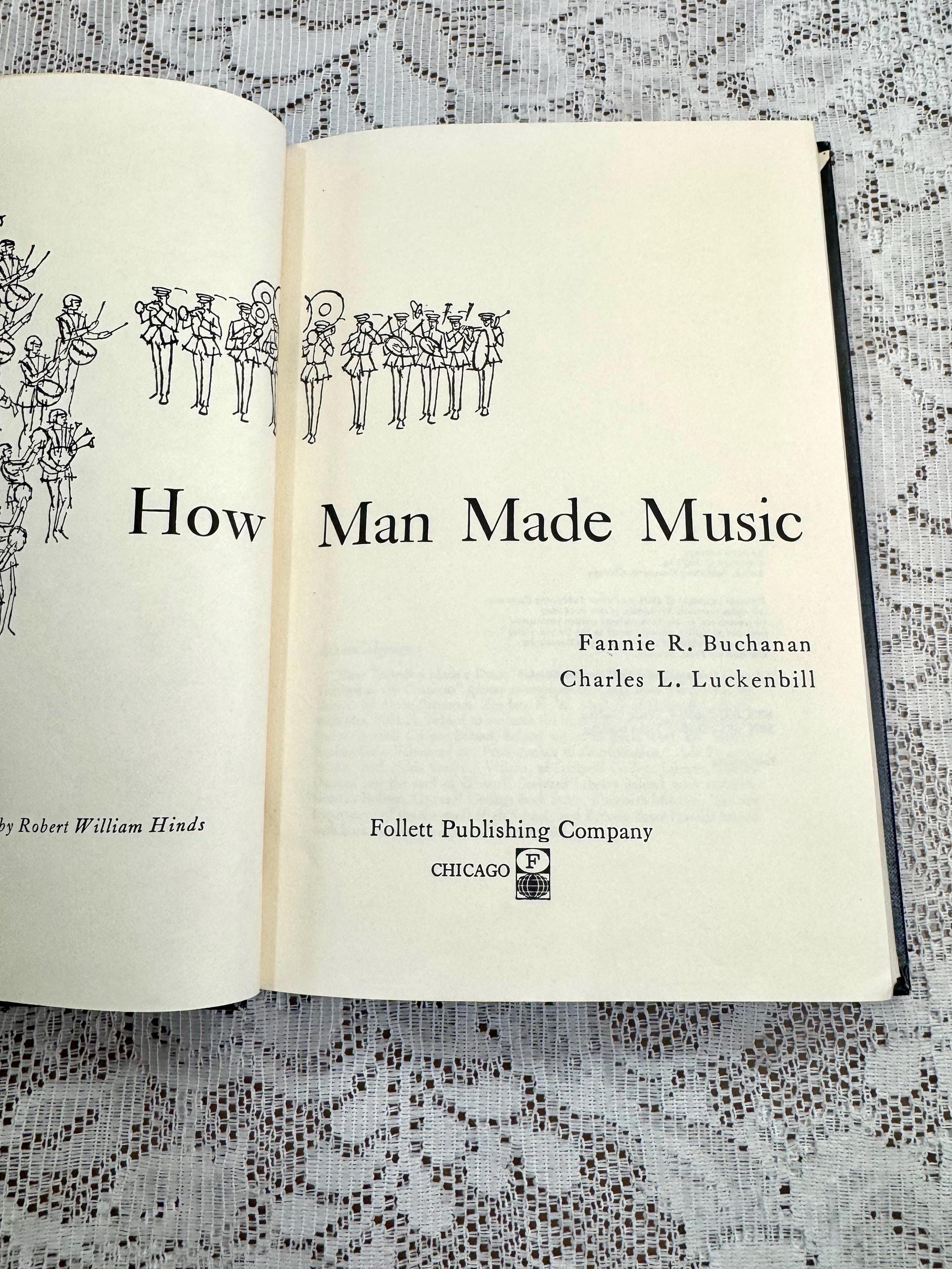 Vintage Book ~ How Man Made Music by Fannie R Buchanan & Charles L ...