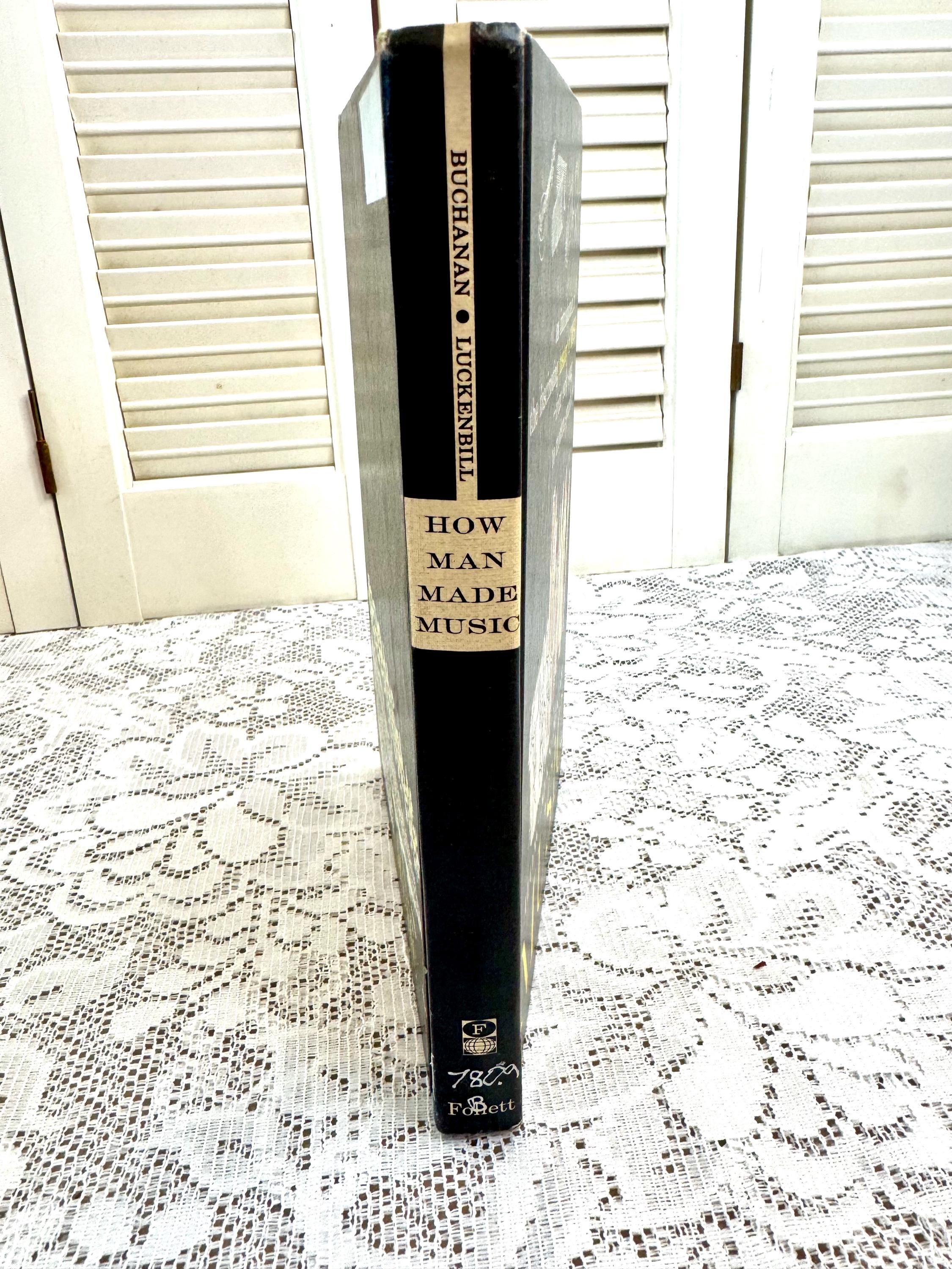 Vintage Book ~ How Man Made Music by Fannie R Buchanan & Charles L ...