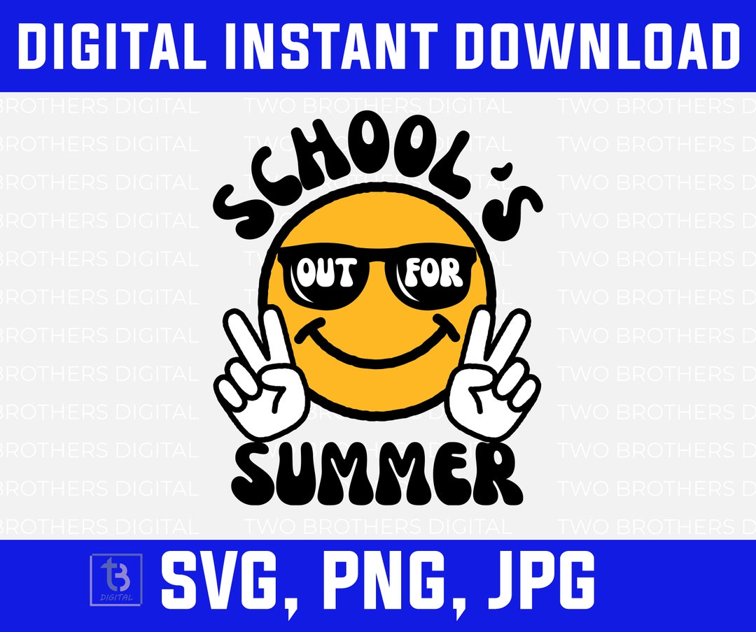 School's Out for Summer SVG | Schools Out SVG | Teacher Personality ...