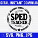 Special Education Svg | SPED Teacher Svg | SPED Shirt Design | SPED ...