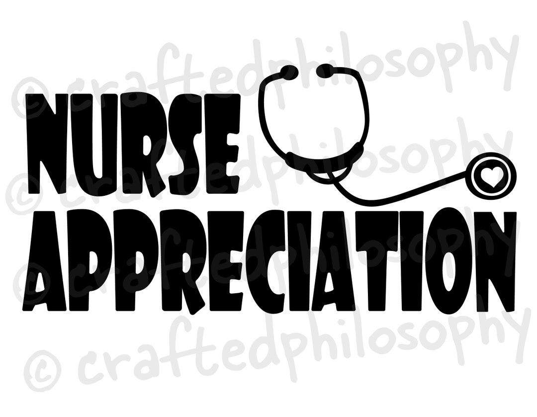 Nurse Appreciation SVG, Vector Cut Files for Cricut, Silhouette, Laser ...