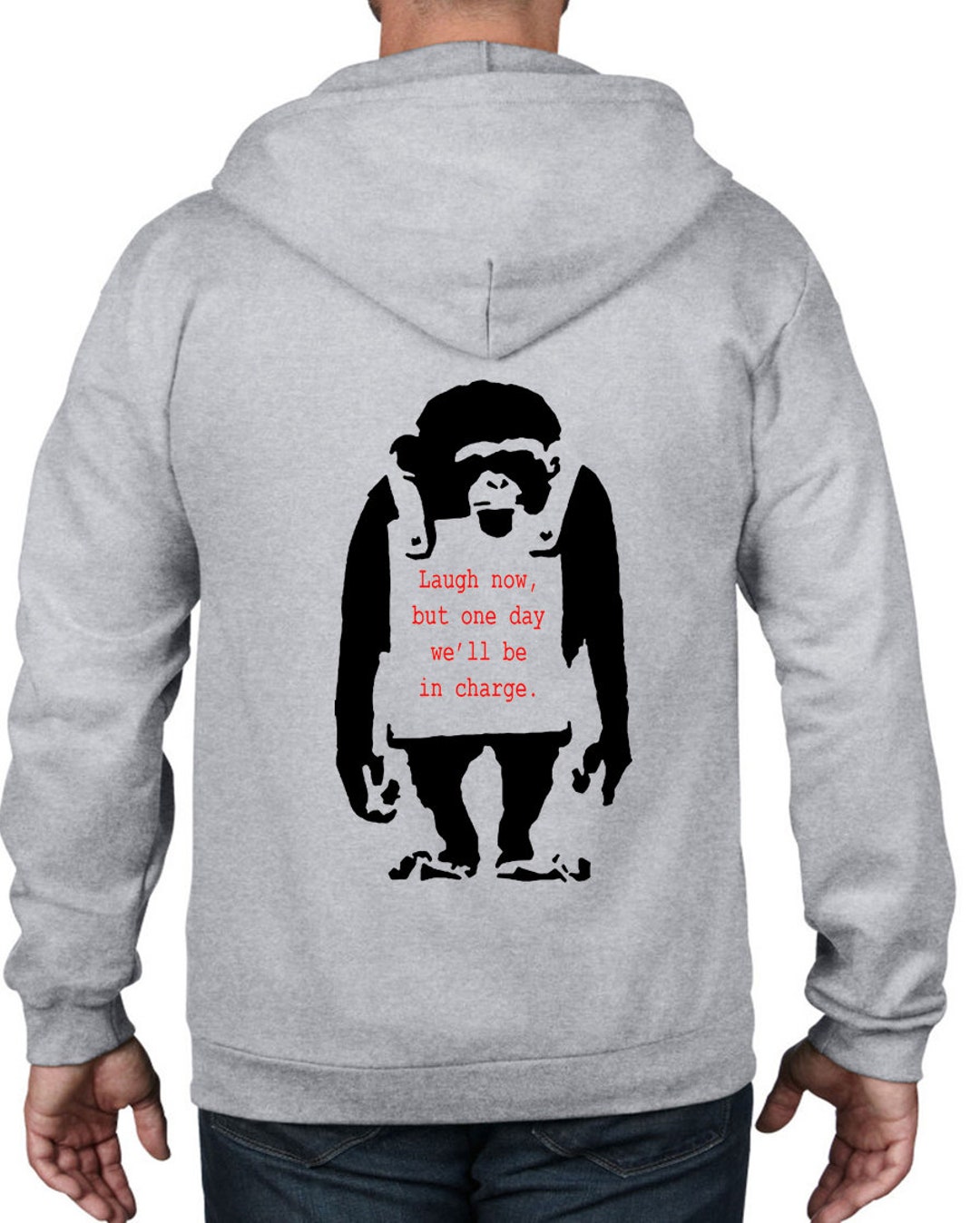 Banksy Laugh Now but One Day We'll Be in Charge Monkey Full Zip Hoodie ...