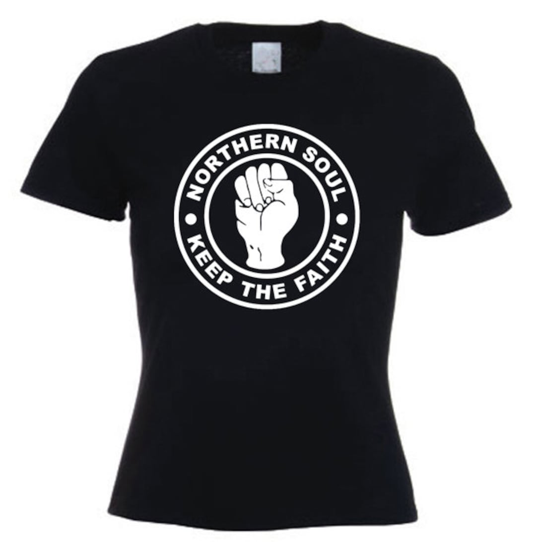 Northern Soul Keep the Faith Ladies T-shirt - Etsy UK