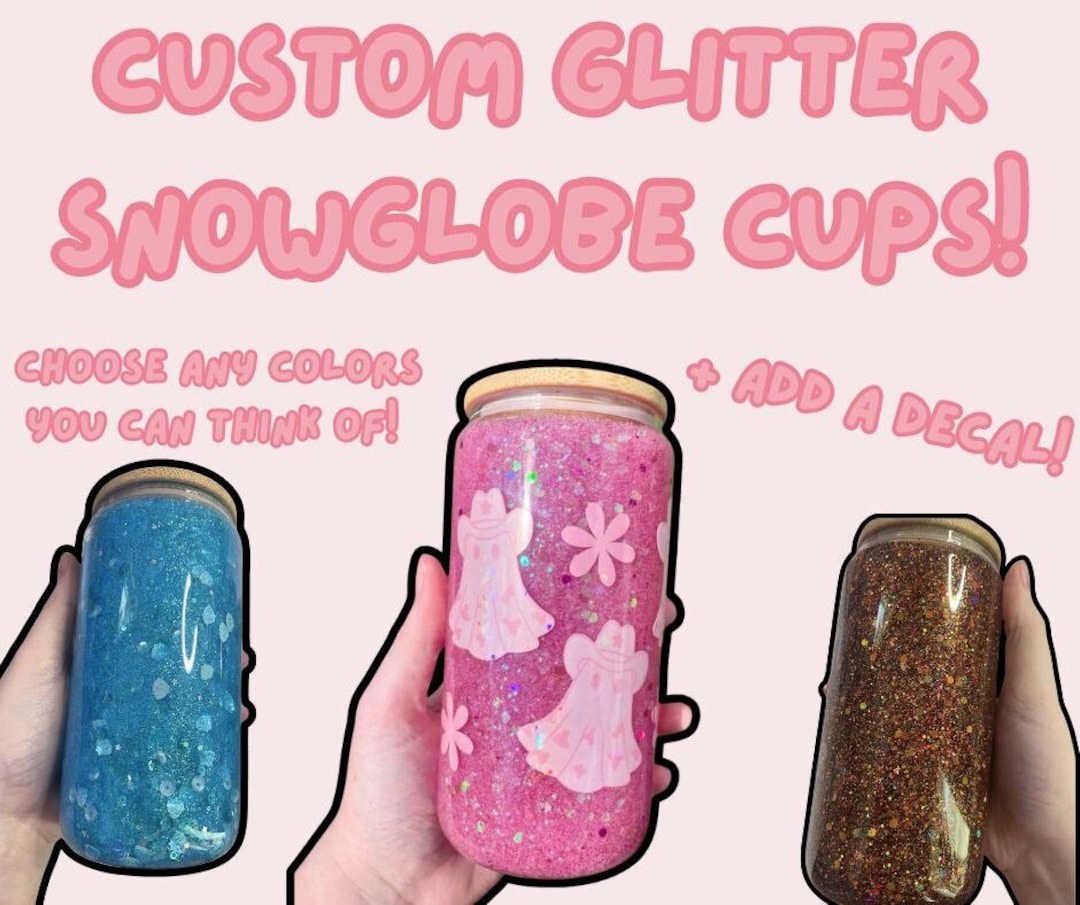 Custom Glitter Snowglobe Cup Choose Your Own Decal 16oz Glass Can Cup ...