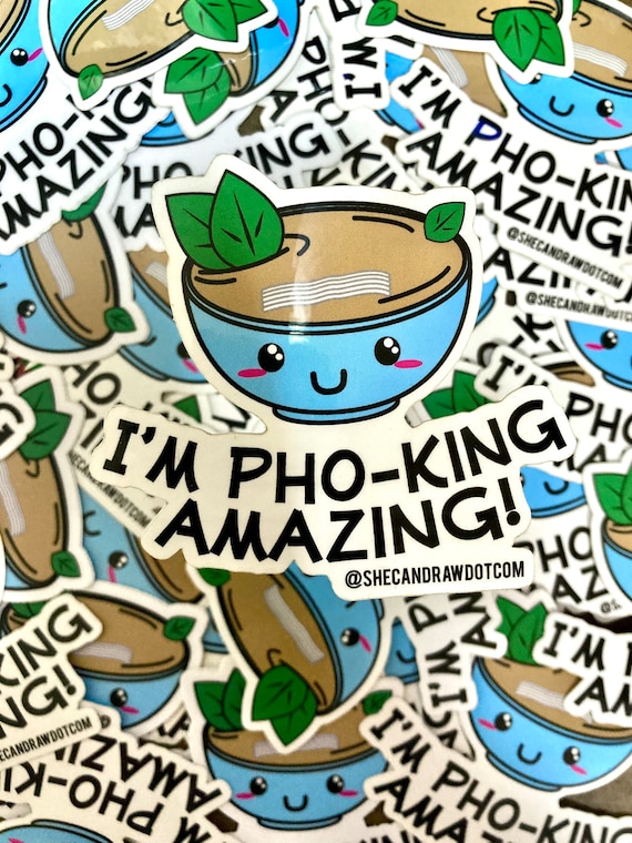 Im Pho-king Amazing Cartoon Kawaii Pho Bowl Sticker - Etsy